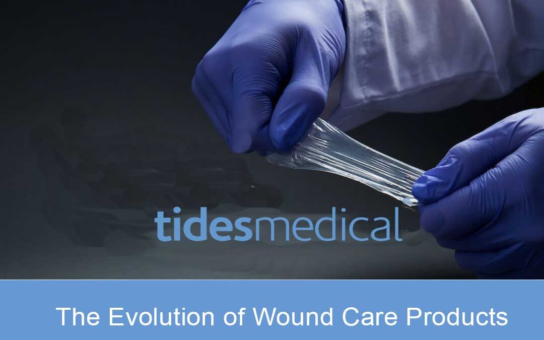 The Evolution of Wound Care Products - Tides Medical