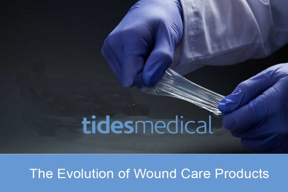 The Evolution of Wound Care Products - Tides Medical